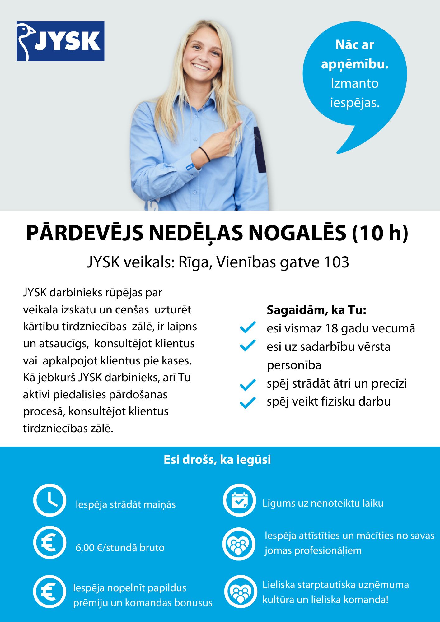 Pārdevējs nedēļas nogalēs JYSK veikalā Vienības gatvē 103, Rīgā (S, SV ...